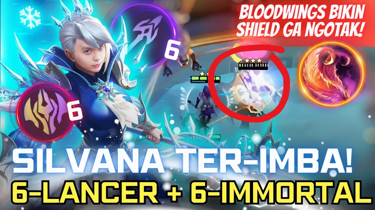 SILVANA IMMORTAL + BLOOD WINGS BISA DAPET SHIELD ?? COMBO TERKUAT MAGIC ...