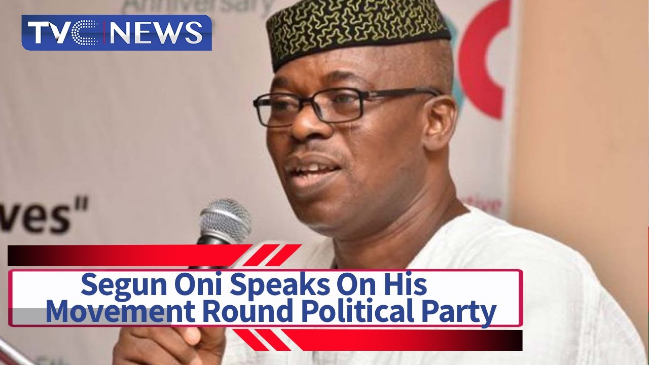 Segun Oni Speaks On His Movement Round Political Party - YouTube