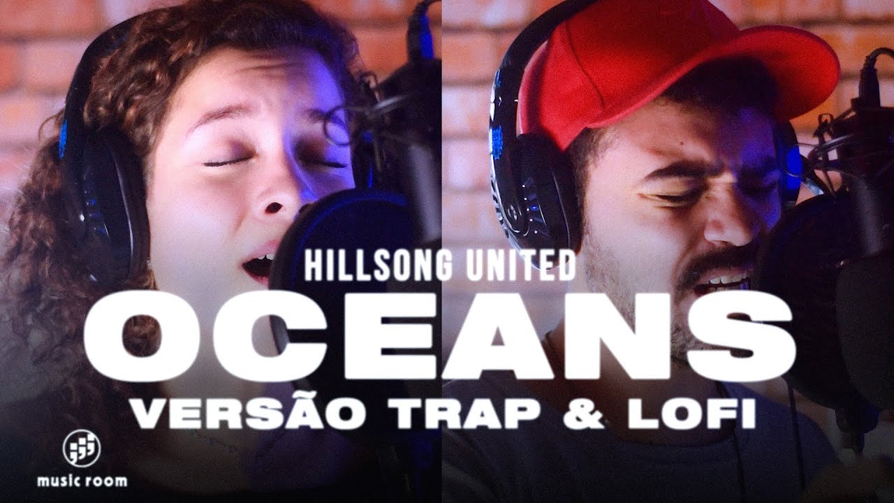OCEANS (COVER VERSÃO TRAP/LOFI GOSPEL + RAP) - HILLSONG UNITED - YouTube