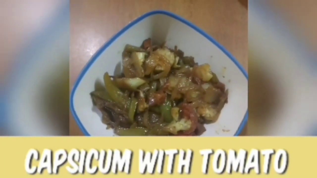 CAPSICUM &TOMATOES - YouTube