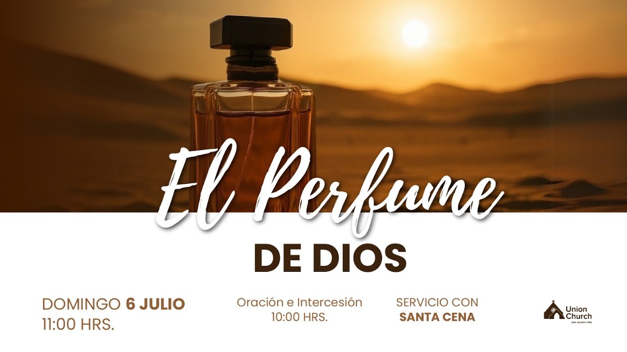 Servicio de Adoración: "El Perfume De Dios" - Domingo 6 de Julio 2025 ...
