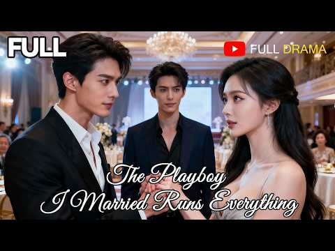 🎥【FULL DUBBED】The Playboy I Married Runs Everything#chinesedrama #drama
