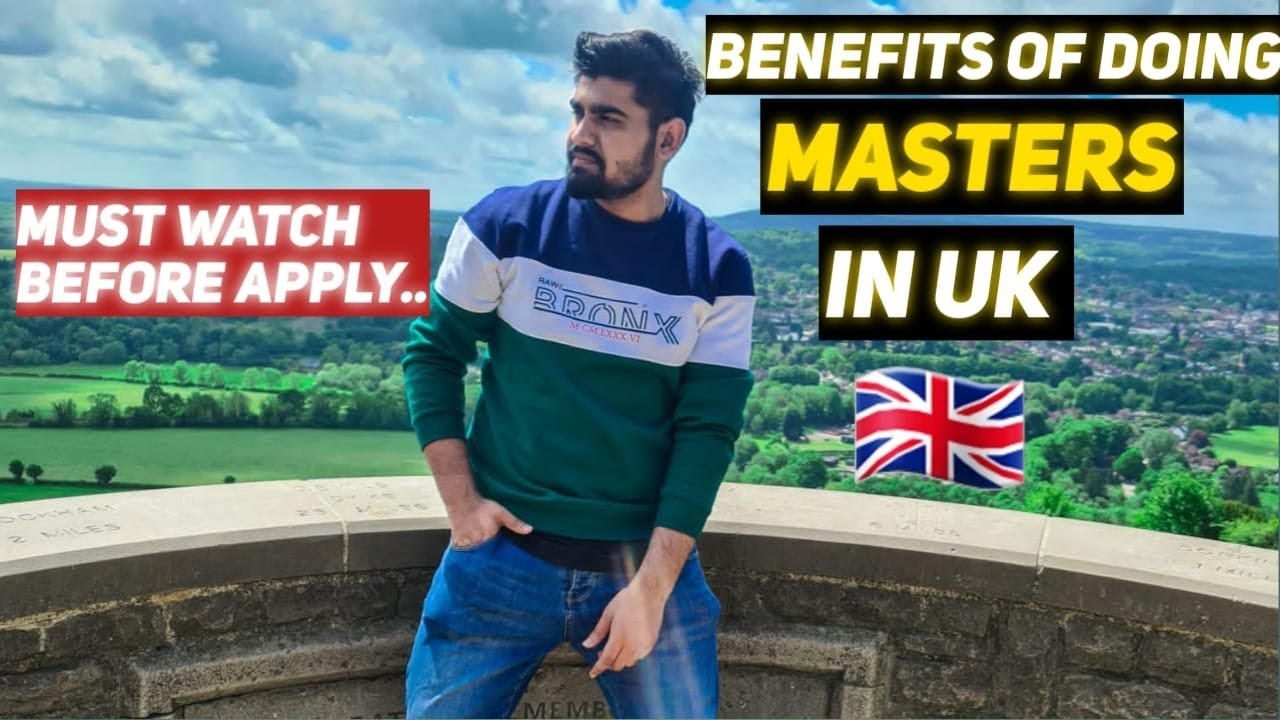 Benefits of doing Master degree in UK| Why you choose UK?? Must watch ...
