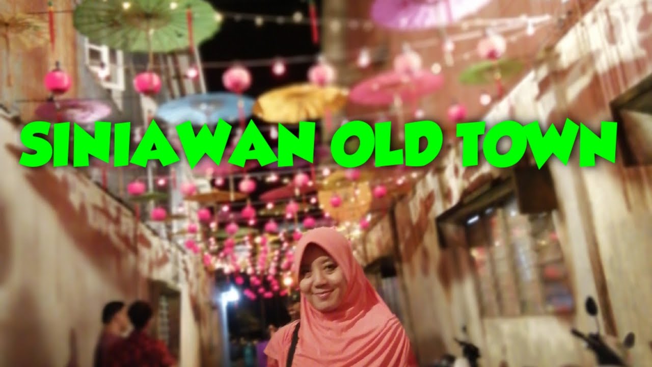 The Color of 🇲🇾 SINIAWAN OLD TOWN - YouTube