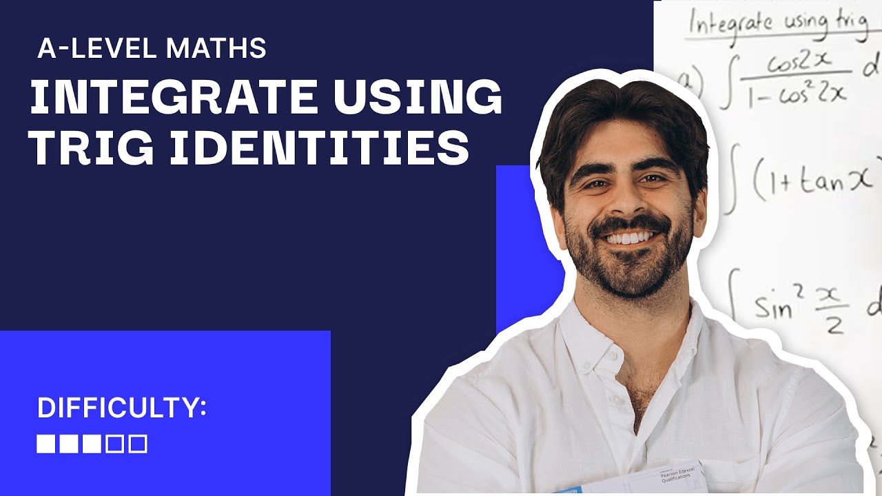 41. Integrate Using Trig Identities Made SUPER SIMPLE | A-Level - YouTube