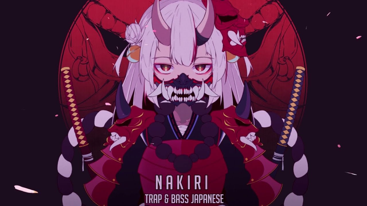 NAKIRI【 なきり】~ ☯Japanese Trap & Bass Type Beat ☯ Trapanese Hip Hop Mix ...