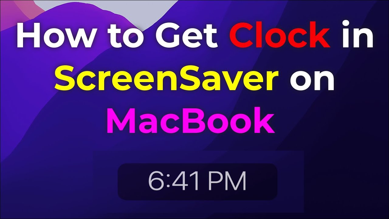 How to Enable Clock/Time in Screensaver on MacBook - YouTube