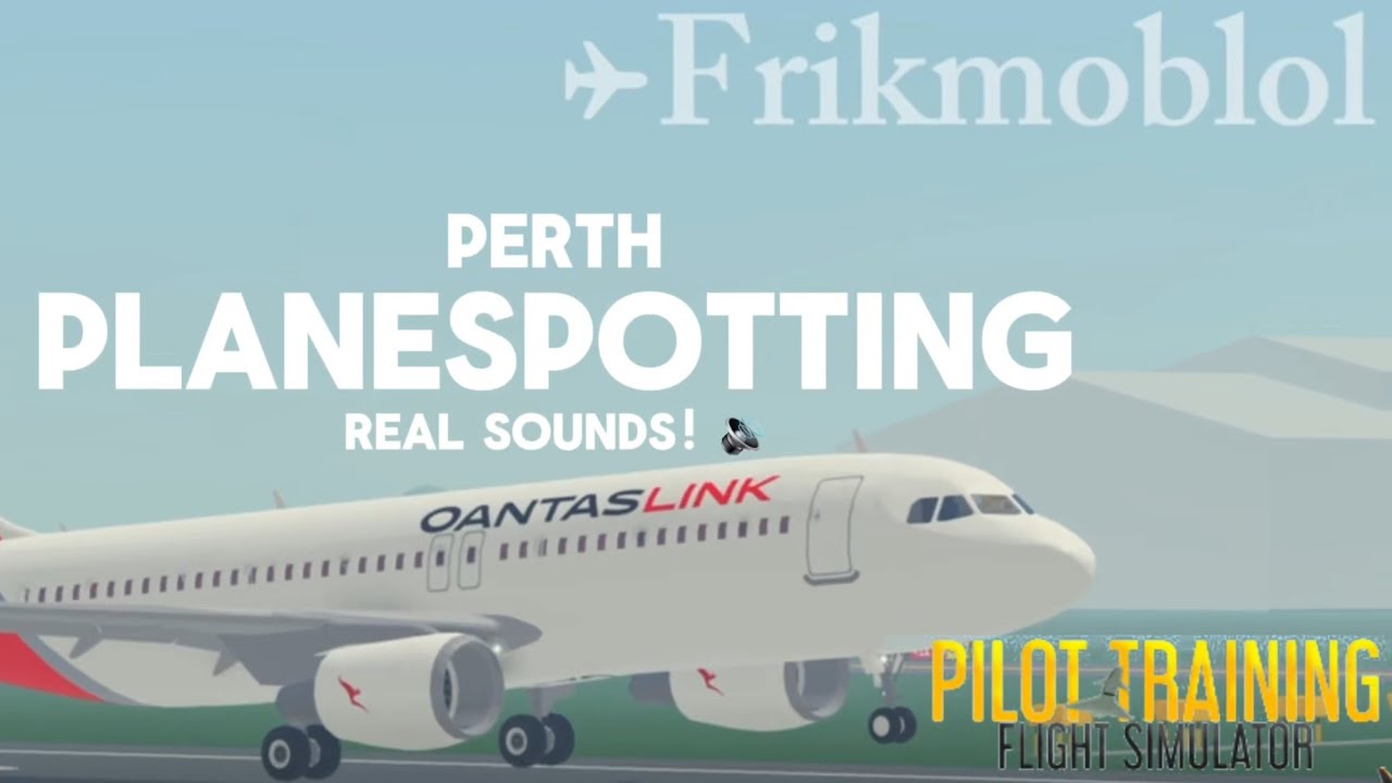 [PTFS] Planespotting at Perth ️ (Realistic) - YouTube