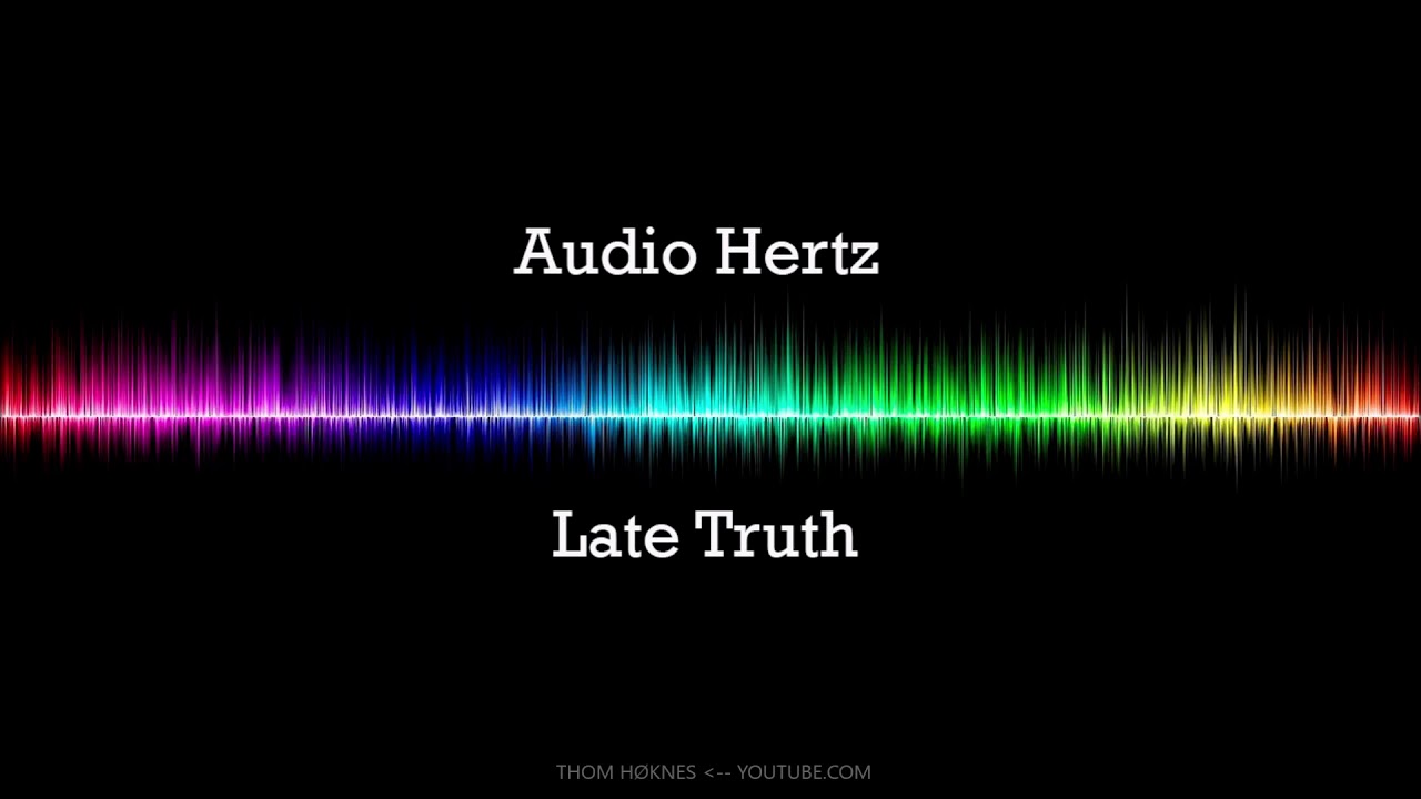 Late Truth Audio Hertz No Copyright Music YouTube late-truth-audio-hertz-no-copyright-music-youtube