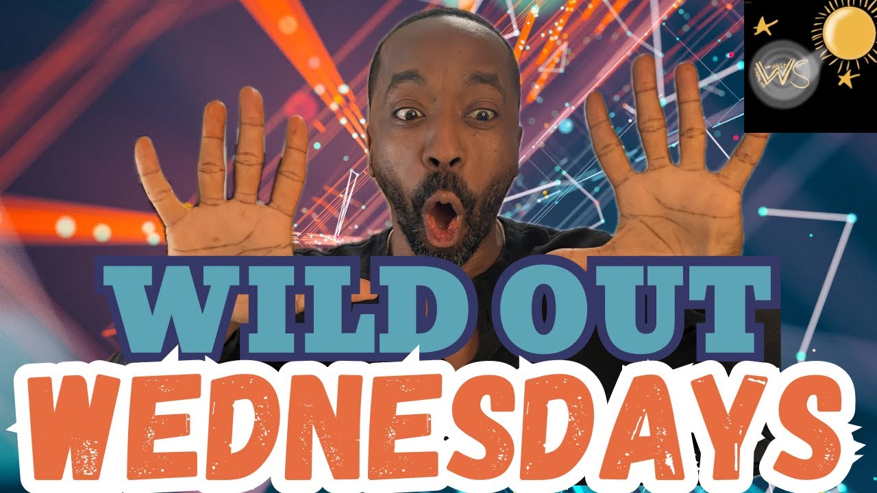 WILD OUT WEDNESDAYS - YouTube
