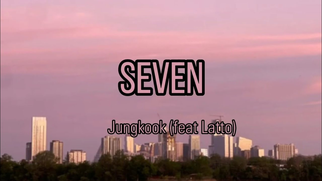 Jungkook (정국) 'Seven (feat. Latto)' Lyrics - YouTube