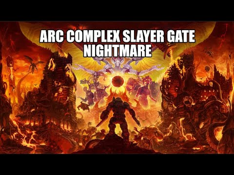 Doom Eternal: ARC Complex Slayer Gate (Nightmare) (PC) - YouTube