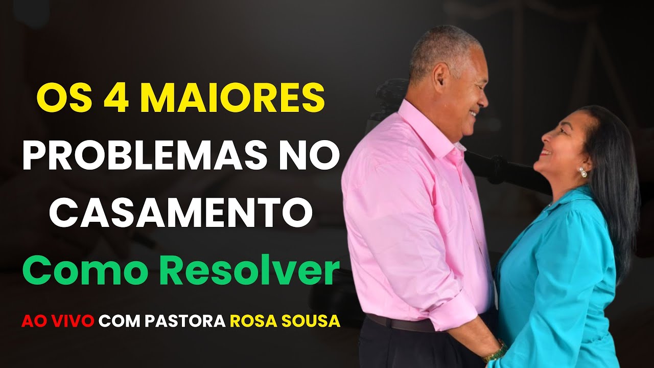 OS 4 MAIORES PROBLEMAS NO CASAMENTO - Como Resolver (Ao Vivo com minha ...