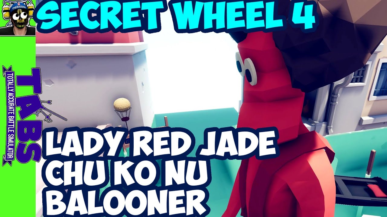 Secret Wheel4! Red Jade +Chu Ko Nu +Ballooner vs Every Unit - TABS ...