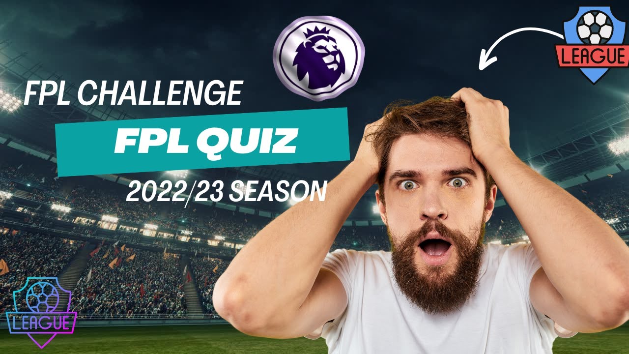 FPL Quiz FPL Trivia FPL Challenge Fantasy Premier League Quiz FPL Tips ...