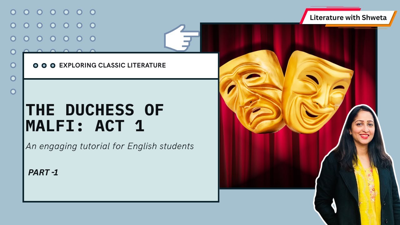 The Duchess of Malfi Act 1 (Scenes 1 & 2) | Detailed Summary & Analysis ...