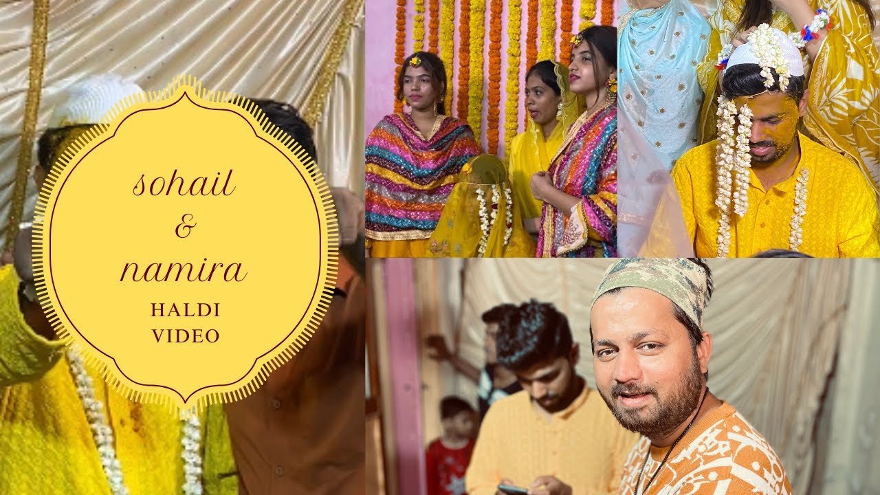 SOHAIL & NAMIRA HALDI CINEMATIC VIDEO | SOHAIL BHAI HAPPY MARRIED LIFE ...