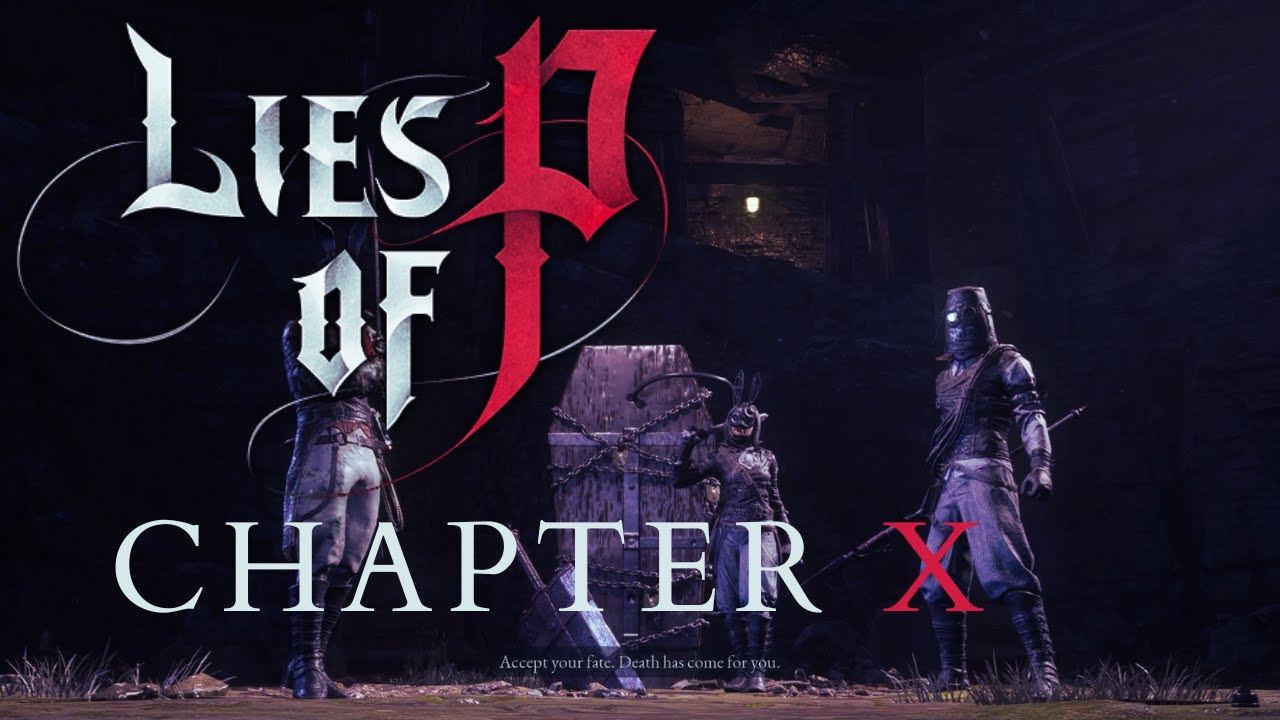 Lies of P - Chapter X - Part 2 (No Commentary) - YouTube