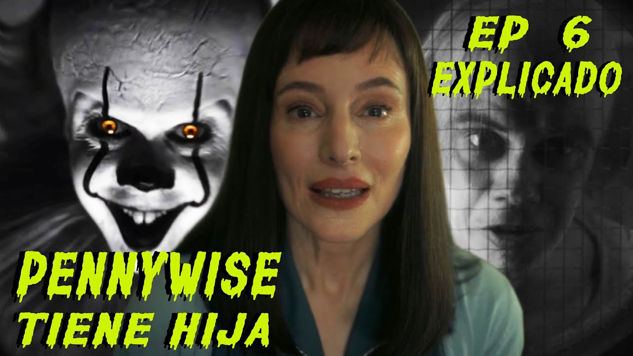 PENNYWISE TIENE HIJA | Análisis Episodio 6 WELCOME TO DERRY - YouTube