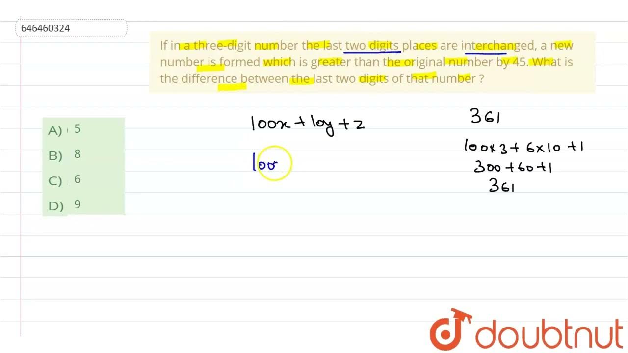 If in a three-digit number the last two digits places are interchanged, a new number is formed ...