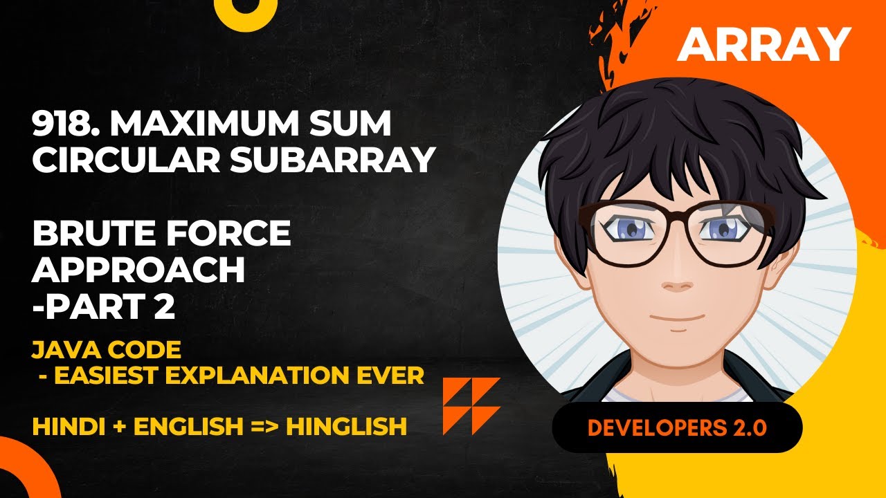 918. Maximum Sum Circular Subarray | Brute Force Approach | Part 2 ...