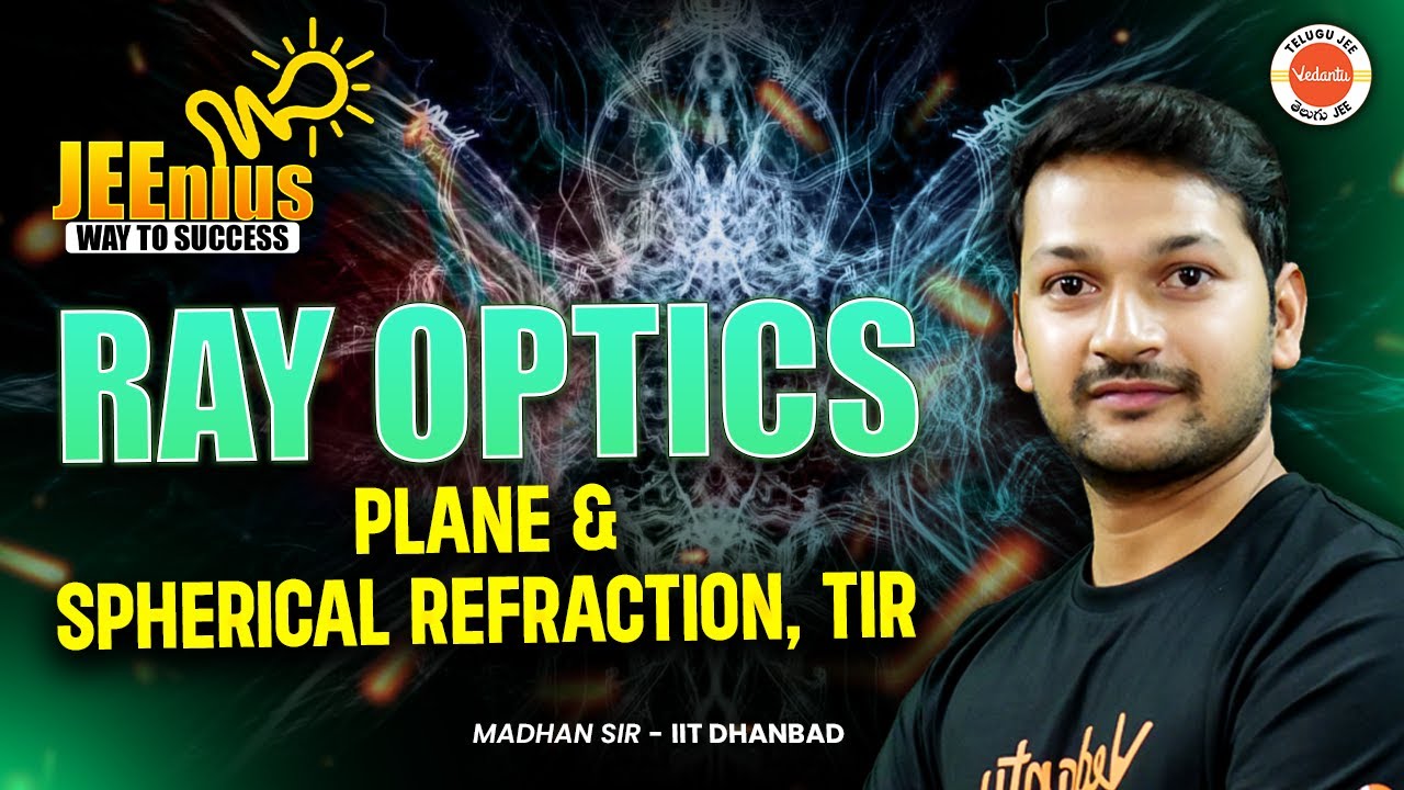 Ray Optics - Plane & Spherical Refraction, TIR | L-1 | JEE EAPCET 2025 ...
