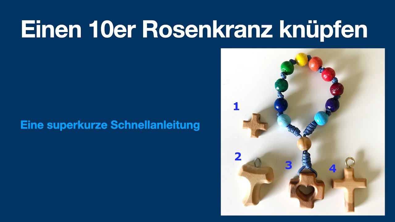 10er Rosenkranz Schnellanleitung - YouTube