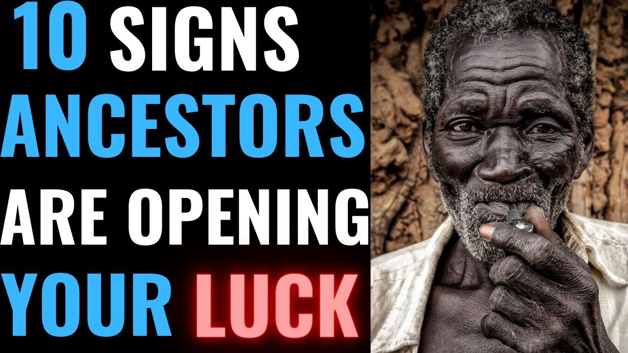 SIGNS ANCESTORS ARE OPENING YOUR LUCK IN LIFE - YouTube