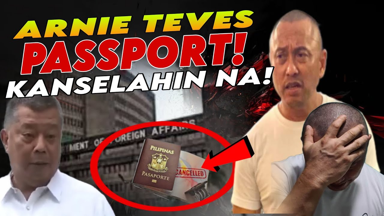 ARNIE TEVES!LATEST UPDATE! PASSPORT KANSELAHIN NA! SUSUNOD NA ANG PAG ...