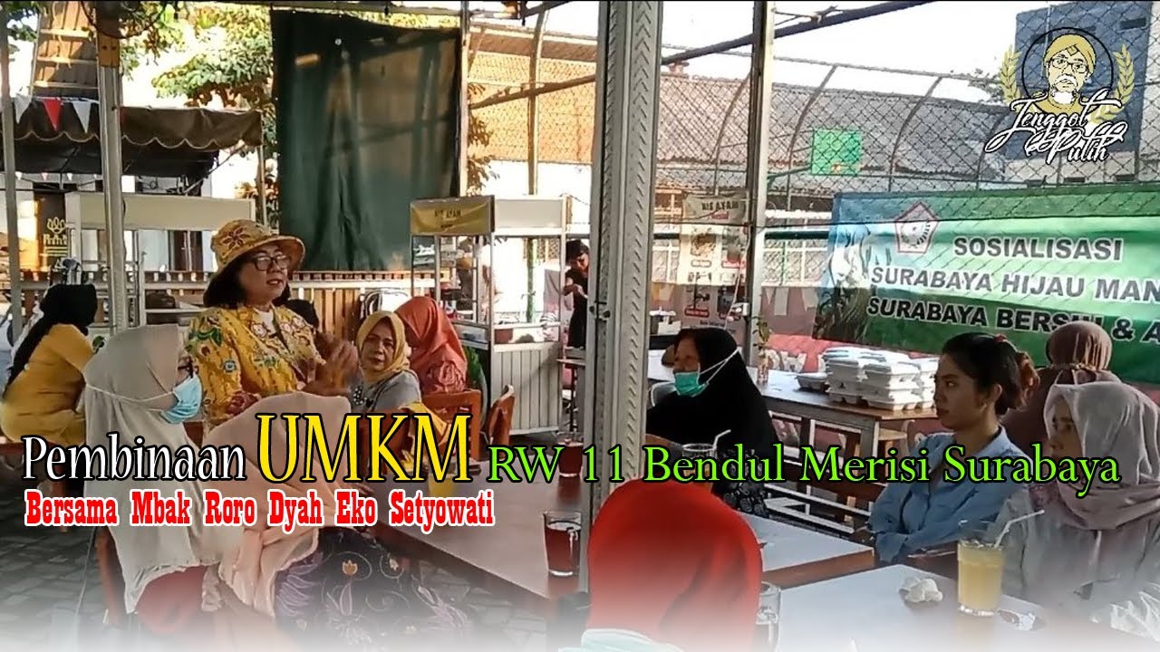 PEMBINAAN UMKM RW 11 KECAMATAN BENDUL MERISI SURABAYA BERSAMA MBAK RORO DYAH EKO SETYOWATI - YouTube