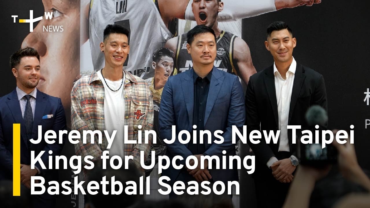 Jeremy Lin Joins New Taipei Kings for Upcoming Basketball Season ...