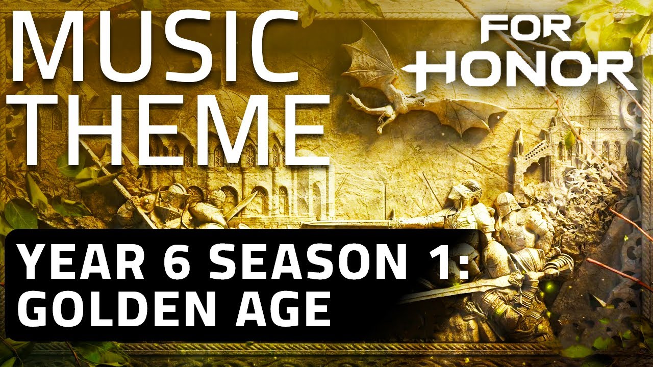 Year 6 Season 1: GOLDEN AGE Music Theme | For Honor Main Menu Preview ...