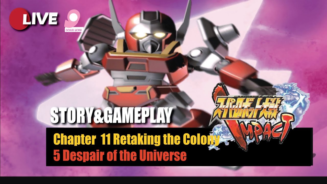Super Robot Wars Impact / Story & Gameplay / Chapter 11 11-5 Despair of ...