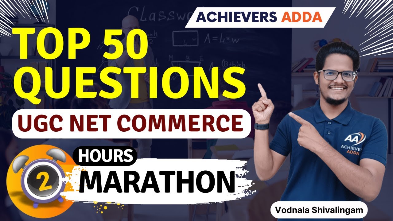 TOP 50 Questions Marathon | Commerce | NTA UGC NET 2022 || Achievers ...