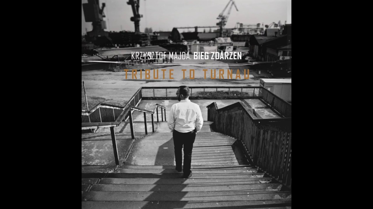 Krzysztof Majda. Bieg Zdarzeń - Tribute To Turnau (album) - YouTube
