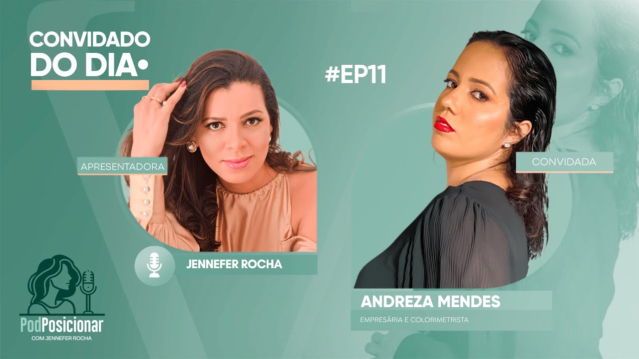 PODPOSICIONAR Com Jennefer Rocha #ep11, entrevista Andreza Mendes - YouTube