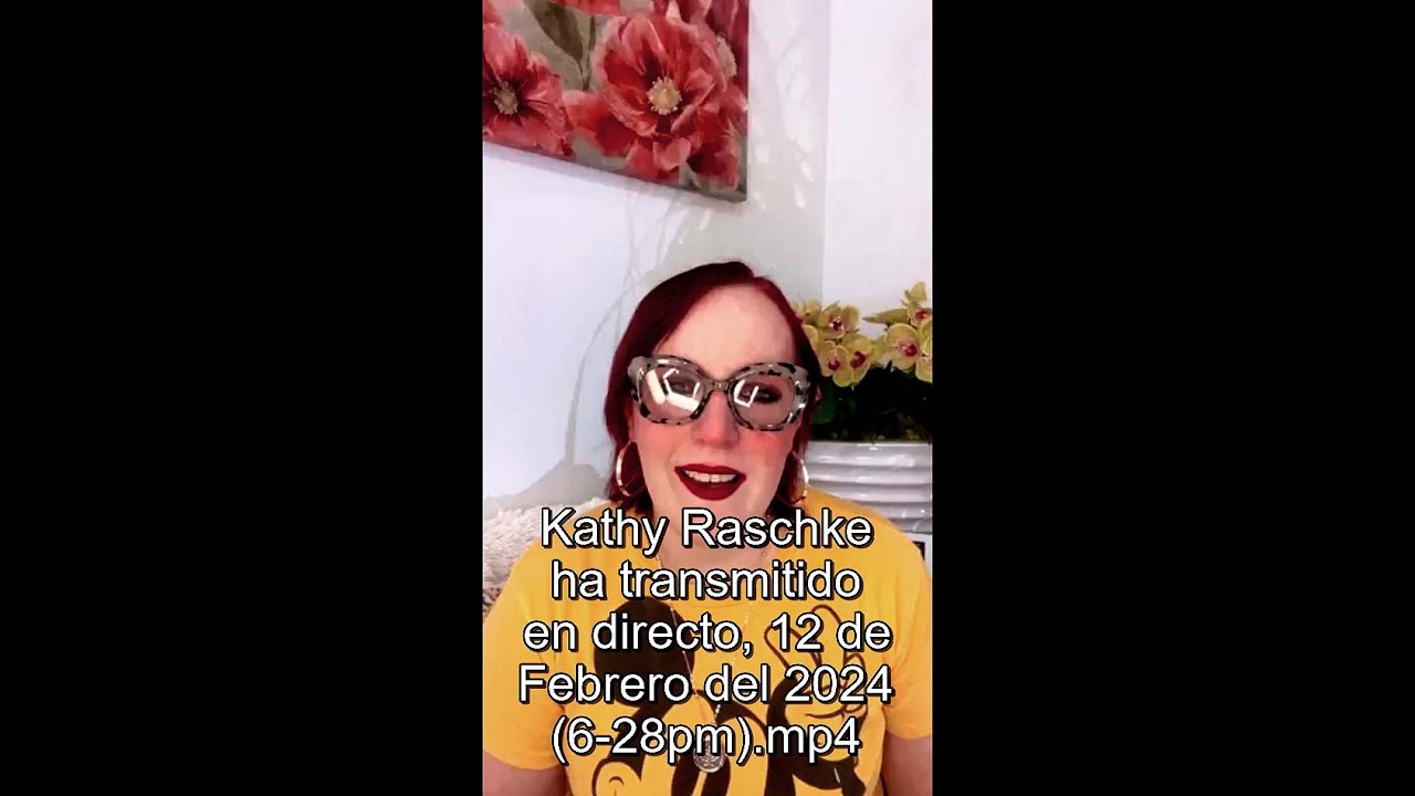 Kathy Raschke ha transmitido en directo, 12 de Febrero del 2024 6 28pm ...