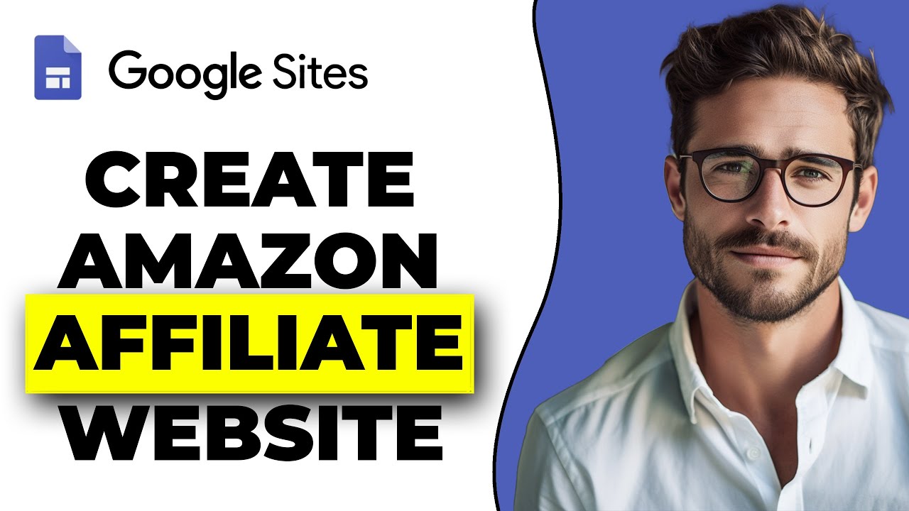 How To Create Amazon Affiliate Website In Google Sites (EASIEST WAY ...