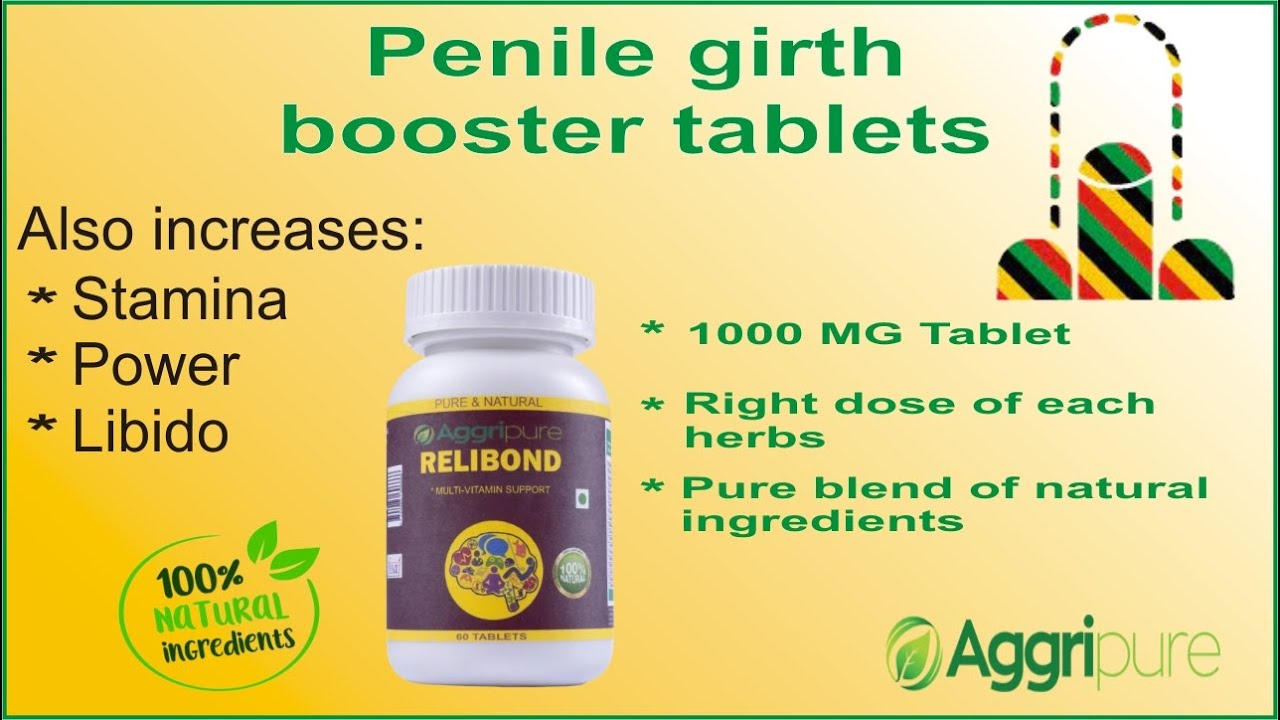 Penile girth booster tablets | Tablets to Increase penile girth | penis ...