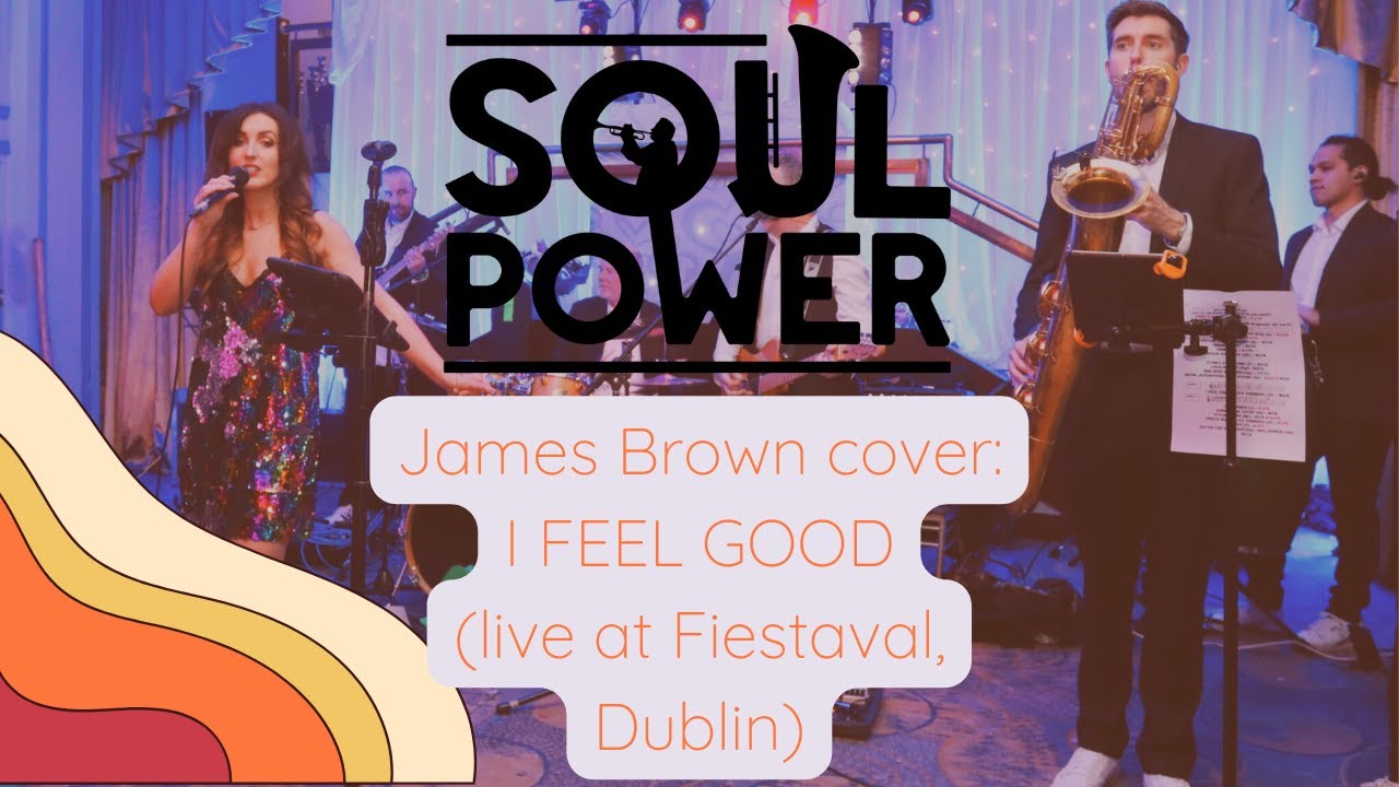 SOULPOWER Irish Soul Band live at Fiestaval, Dublin - James Brown cover ...