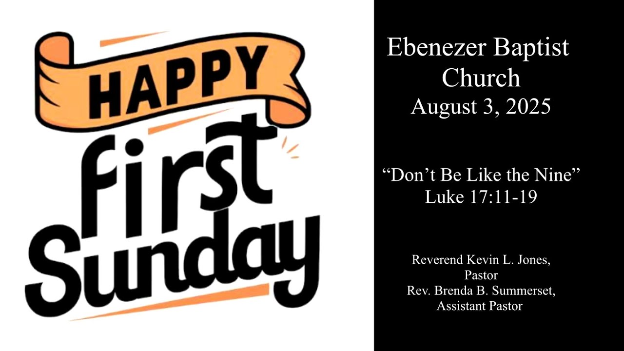 Don’t Be Like the Nine - Luke 17:11-19 - Rev. Kevin L. Jones - 8/03/25 ...