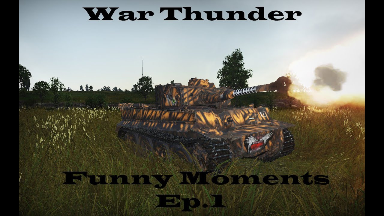 War Thunder Funny Moments Ep 1 - YouTube