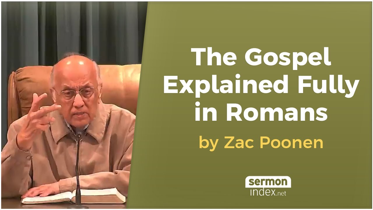 The Gospel Explained Fully In Romans By Zac Poonen YouTube the-gospel-explained-fully-in-romans-by-zac-poonen-youtube