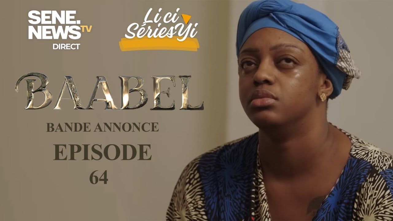 Sérié - Baabel - Saison 1 - Episode 64 - Décryptage (Li Ci Série) - YouTube