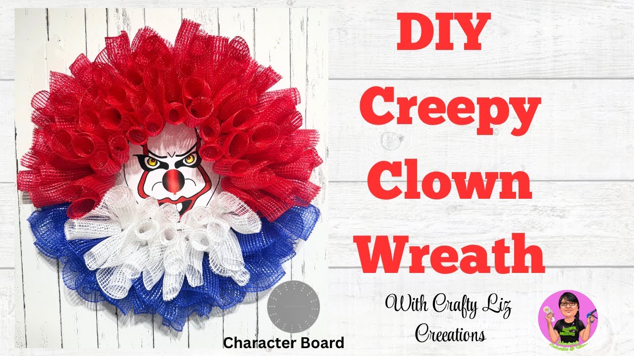 DIY Creepy Clown Wreath / How to make a Red White and Blue Deco Mesh ...
