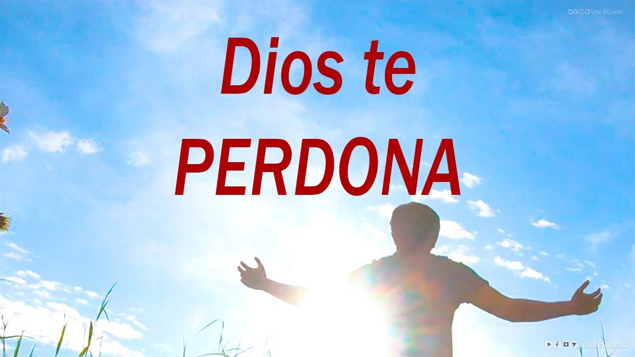 Perdonar para ser Perdonado, colaboración @CapsulasParaElAlma1 - YouTube