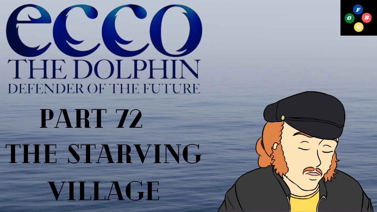 Ecco the Dolphin Defender of the Future Part 72: The Starving Village ...