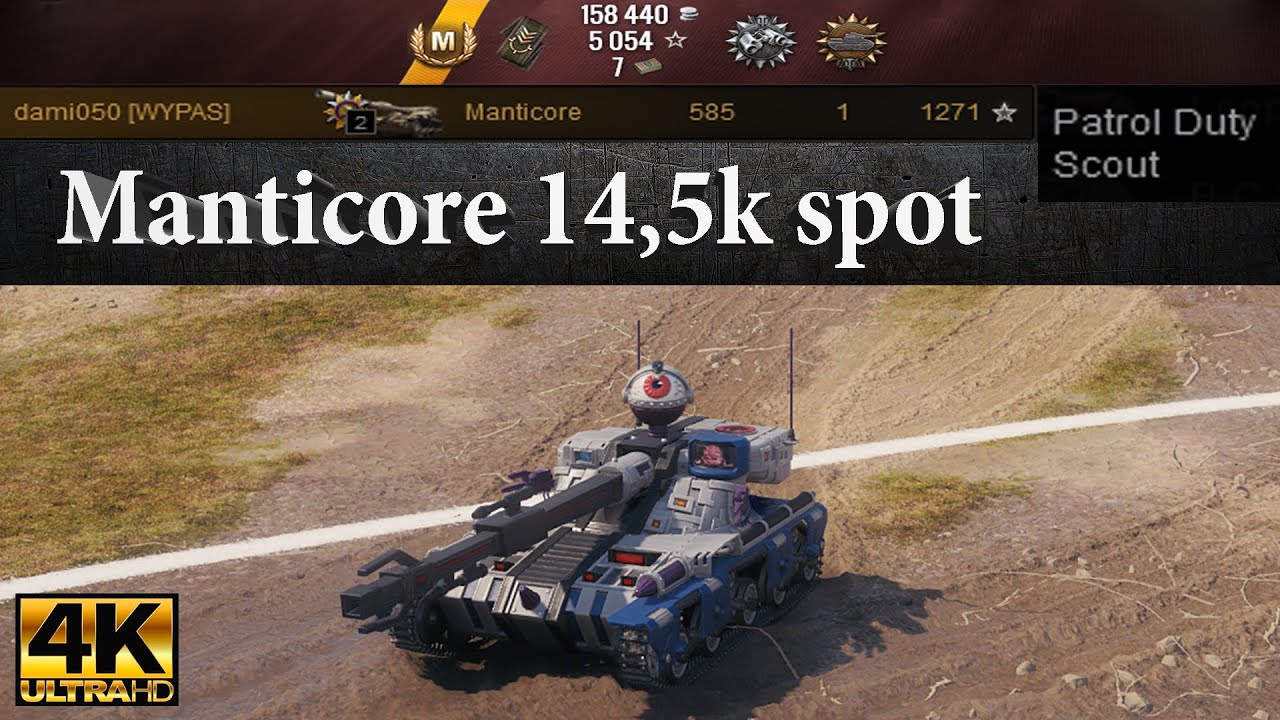 Manticore video in Ultra HD 4K🔝 14,5k spot, 585 dmg, 1 kills, 1271 exp ...