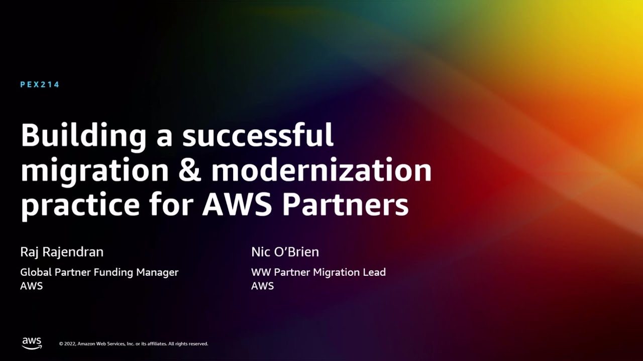 AWS re:Invent 2022 - Build a successful migration & modernization ...