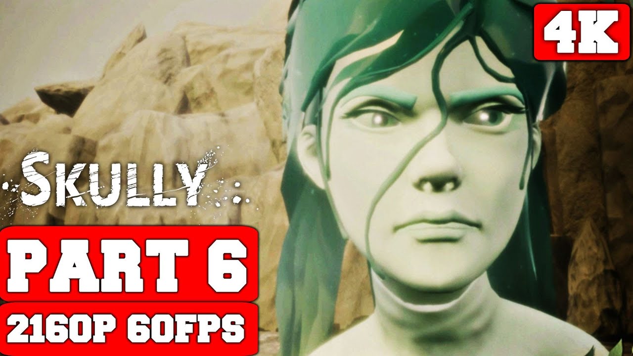 Skully Gameplay Walkthrough Part 6 - No Commentary (PC 4K) - YouTube